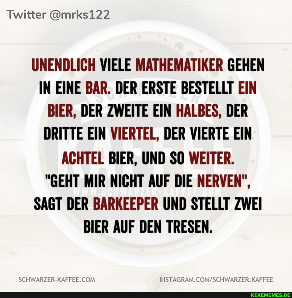 N/A - Twitter @mrks122 UNENDLICH VIELE MATHEMATIKER GEHEN IN EINE BAR ...