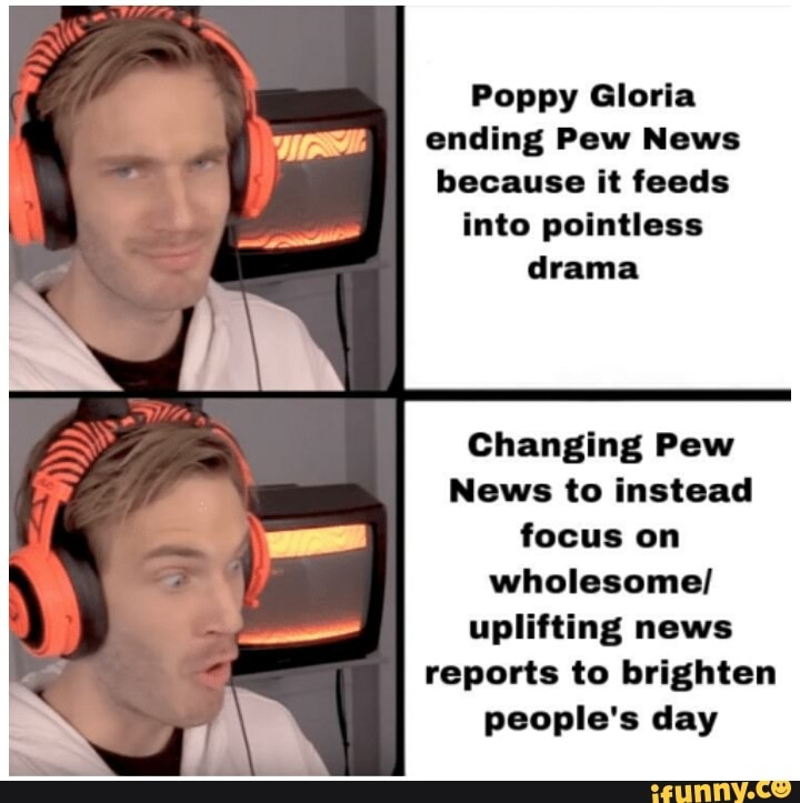 Poppy Gloria ending Pew News because it feeds into polntlesa drama ...