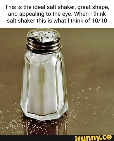 This is the ideal salt shaker, great shape, and appealing to the eye ...