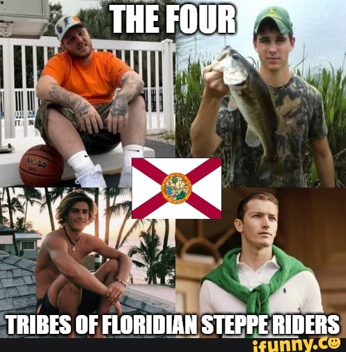 THEFOURY + ~ow- TRIBES OF FLORIDIAN STEPPE RIDERS - iFunny