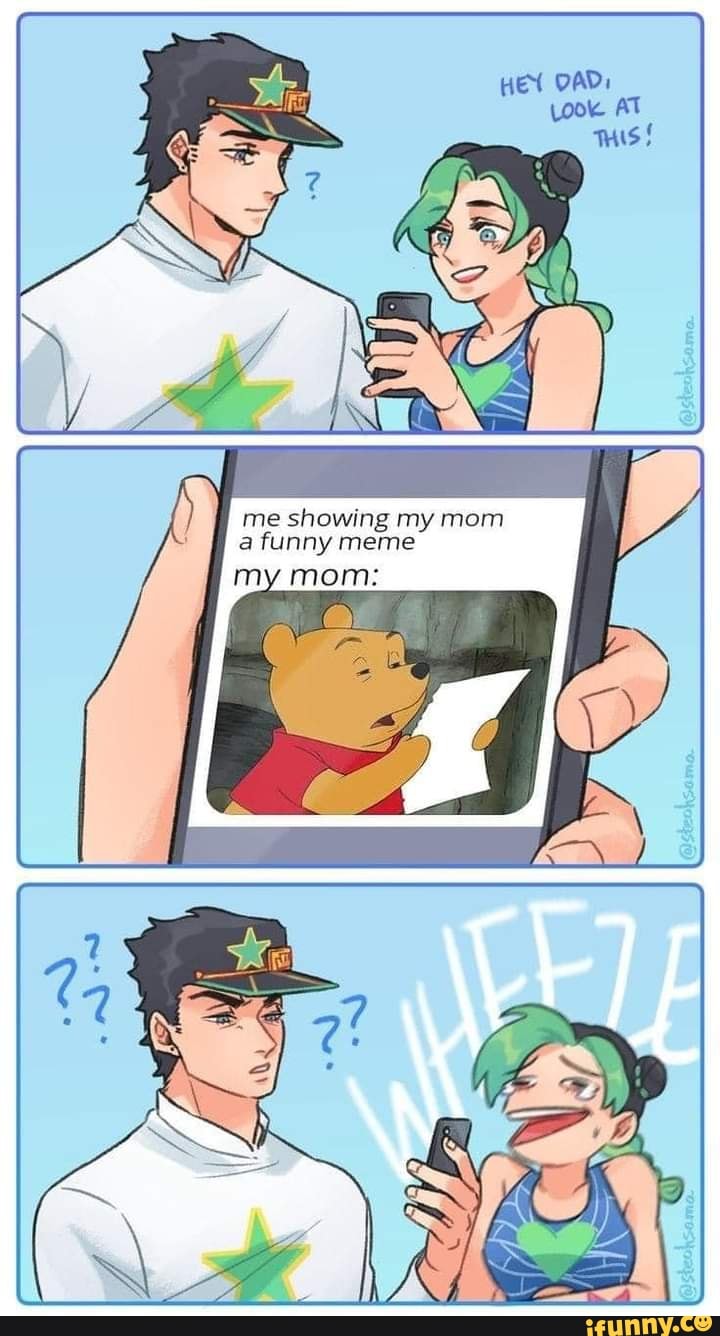 Me Showing My Mom A Funny Meme My Mom Ifunny