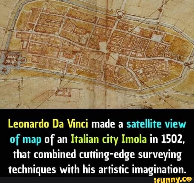 Leonardo Da Vinci made a satellite view of map of an Italian city Imola ...