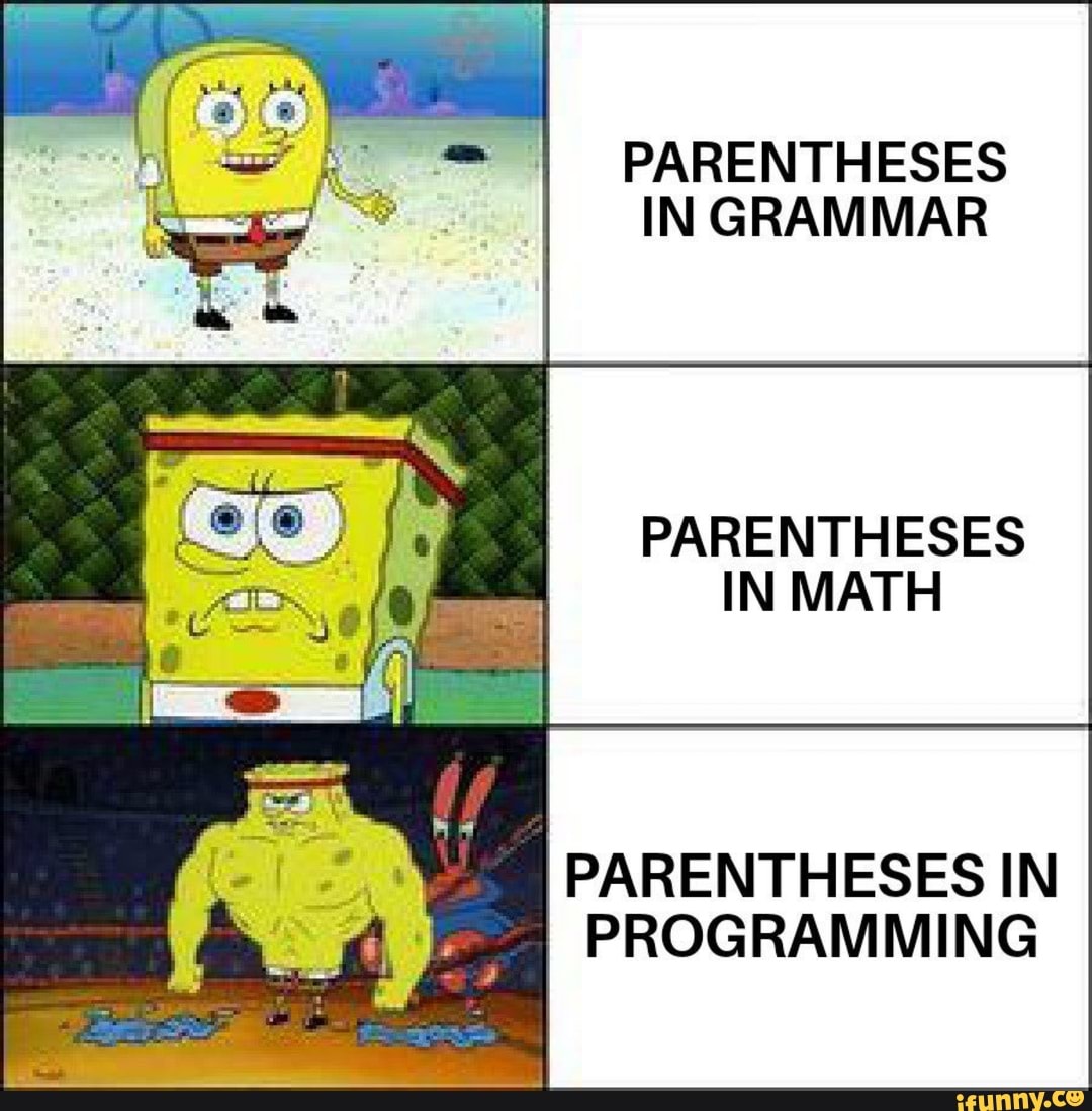 PARENTH ESES IN GRAMMAR PARENTH ESES IN MATH PARENTHESES IN PROGRAMMING ...