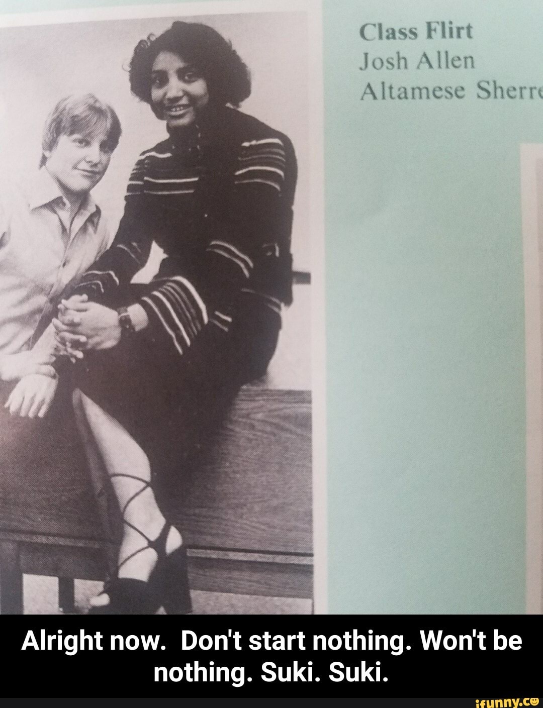 Class Flirt Josh Allen Alright now. Don't start nothing. Won't be ...