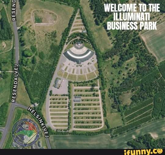 WELCOME 10 THE ILLUMINATI BUSINESS PARK - iFunny