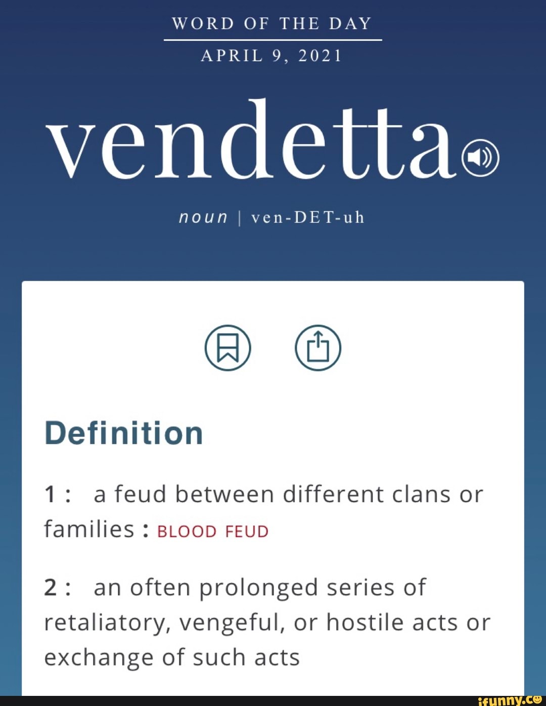 WORD OF THE DAY APRIL 9, 2021 vendetta" noun I ven-DET-uh Definition 1 ...