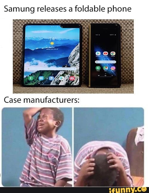 Samung releases a foldable phone - iFunny