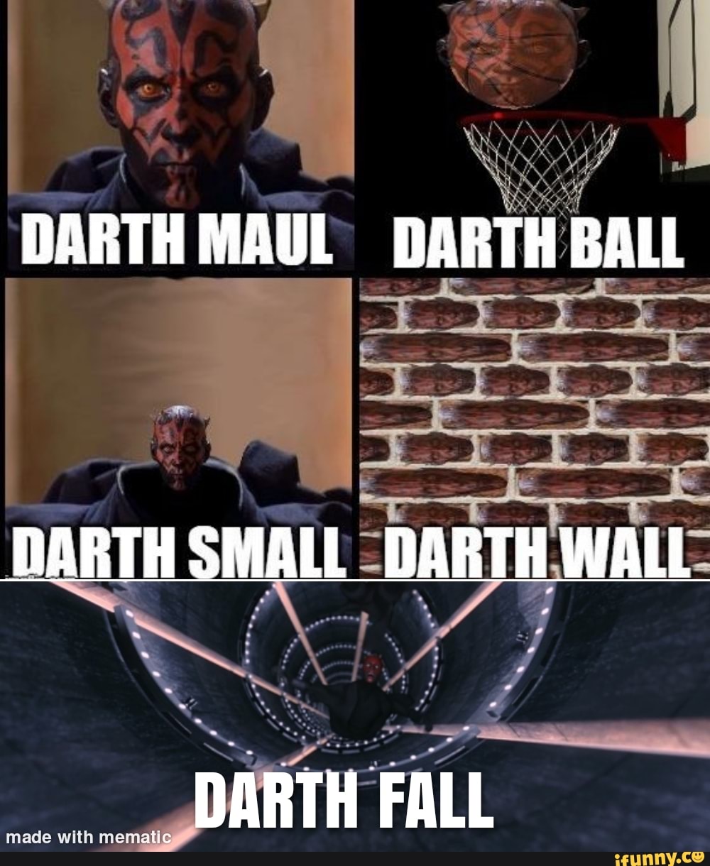 DARTH MAUL DARTH BALL NARTH SMALL DARTH WALL DARTH FALL - iFunny