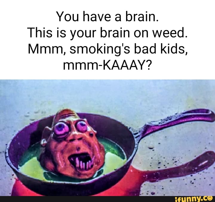 Weed Is Bad Meme