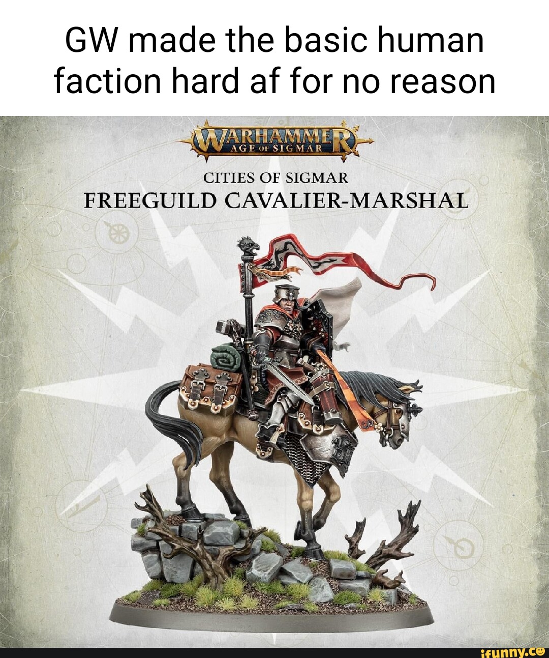 GW made the basic human faction hard af for no reason GF or SIGMAR ...