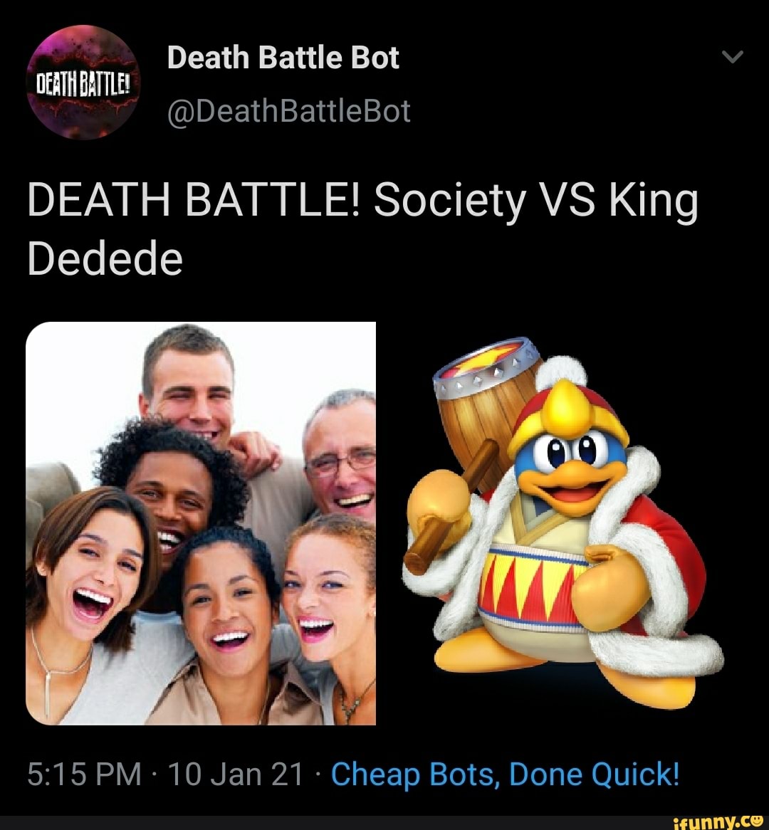 Death Battle Bot DEATH BATTLE! @DeathBattleBot DEATH BATTLE! Society VS ...