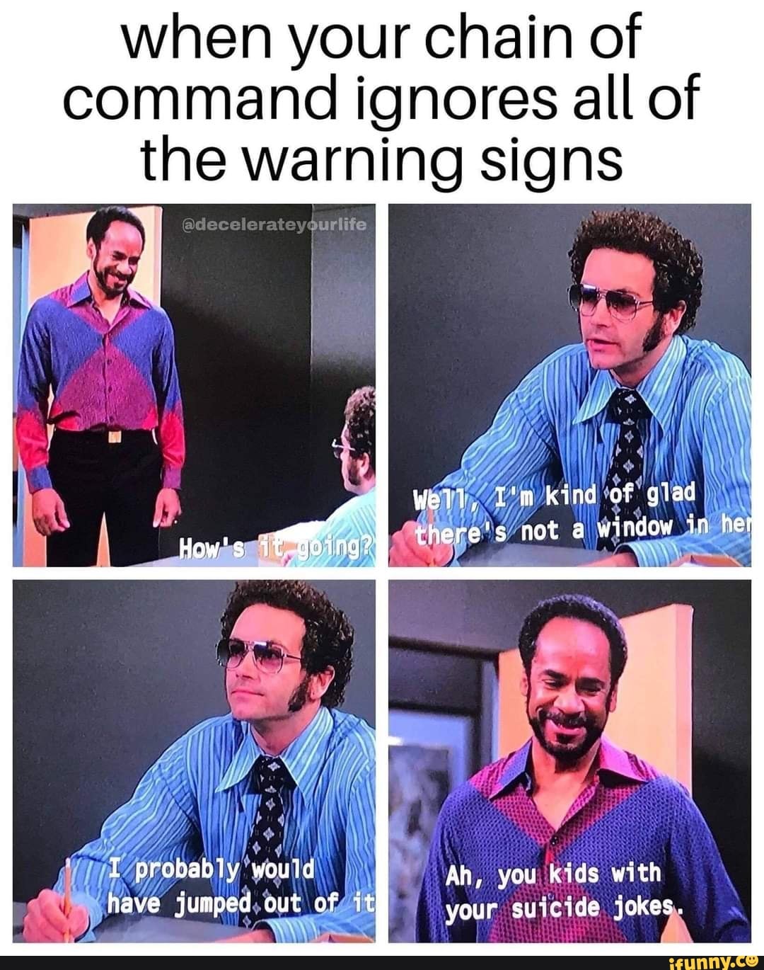 When your chain of command ignores all of the warning signs Well, I'm ...