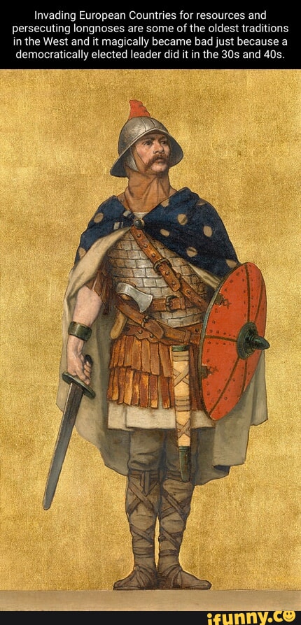 Invading European Countries for resources and persecuting longnoses are ...