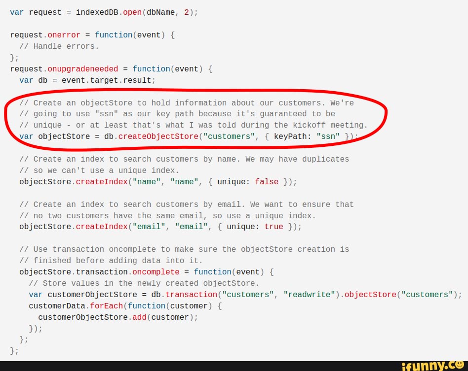 Var request = 2); request.onerror = { Handle errors. hi request ...