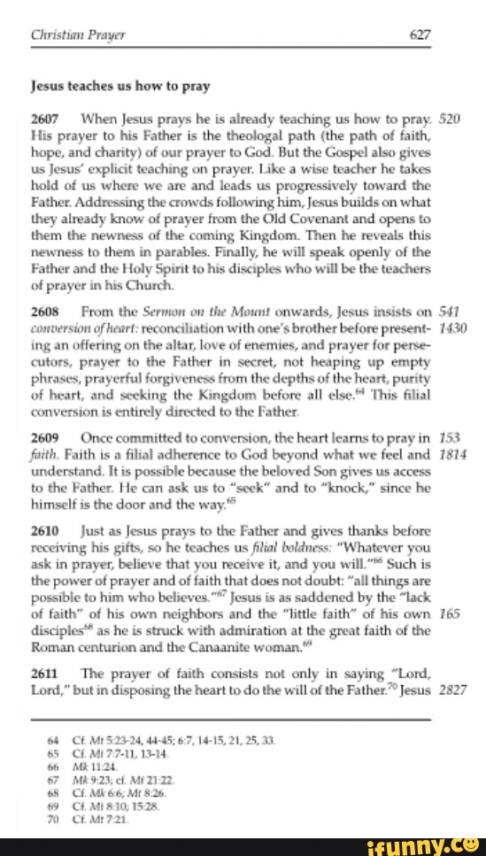Christian Prayer Jesus teaches us how to pray 2607 When Jesus prays he ...