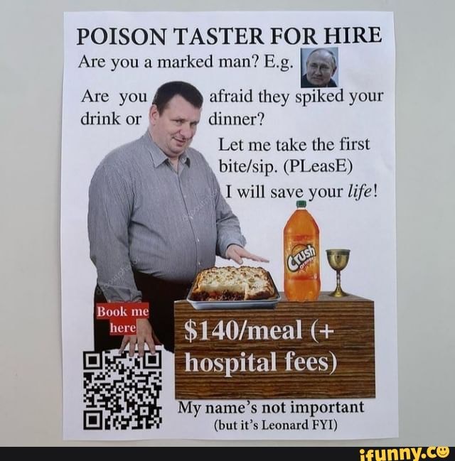 POISON TASTER FOR HIRE Are you a marked man? E.g. }f Are you afraid ...