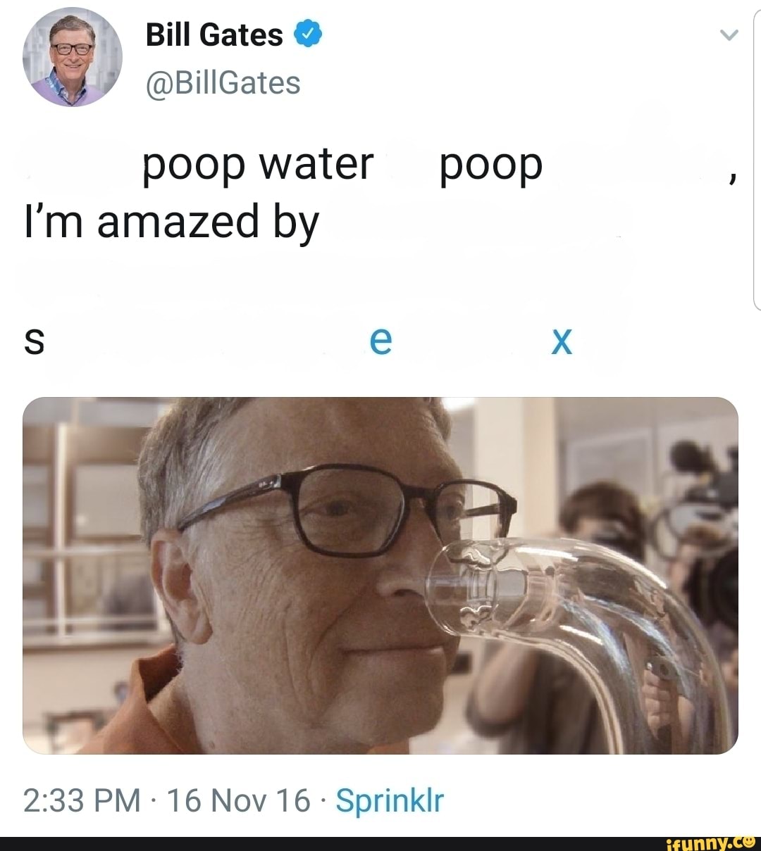 Bill Gates @ v @BillGates poop water poop I'm amazed by S) ee PM 16 Nov ...