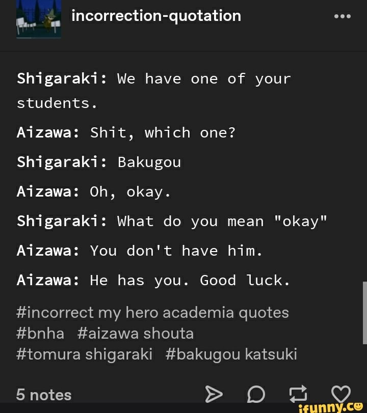 Shigaraki: We have one of your Aizawa: Shit, which one? Shigaraki ...