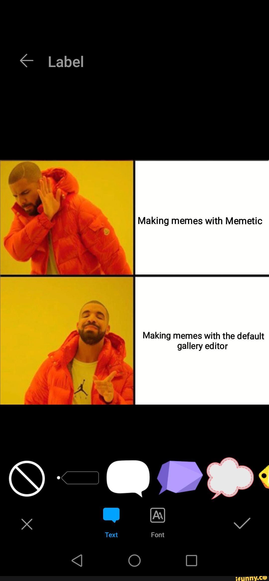 Label Making memes with Memetic II Making memes with the default ...