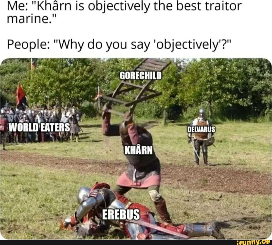 Kharn memes. Best Collection of funny Kharn pictures on iFunny