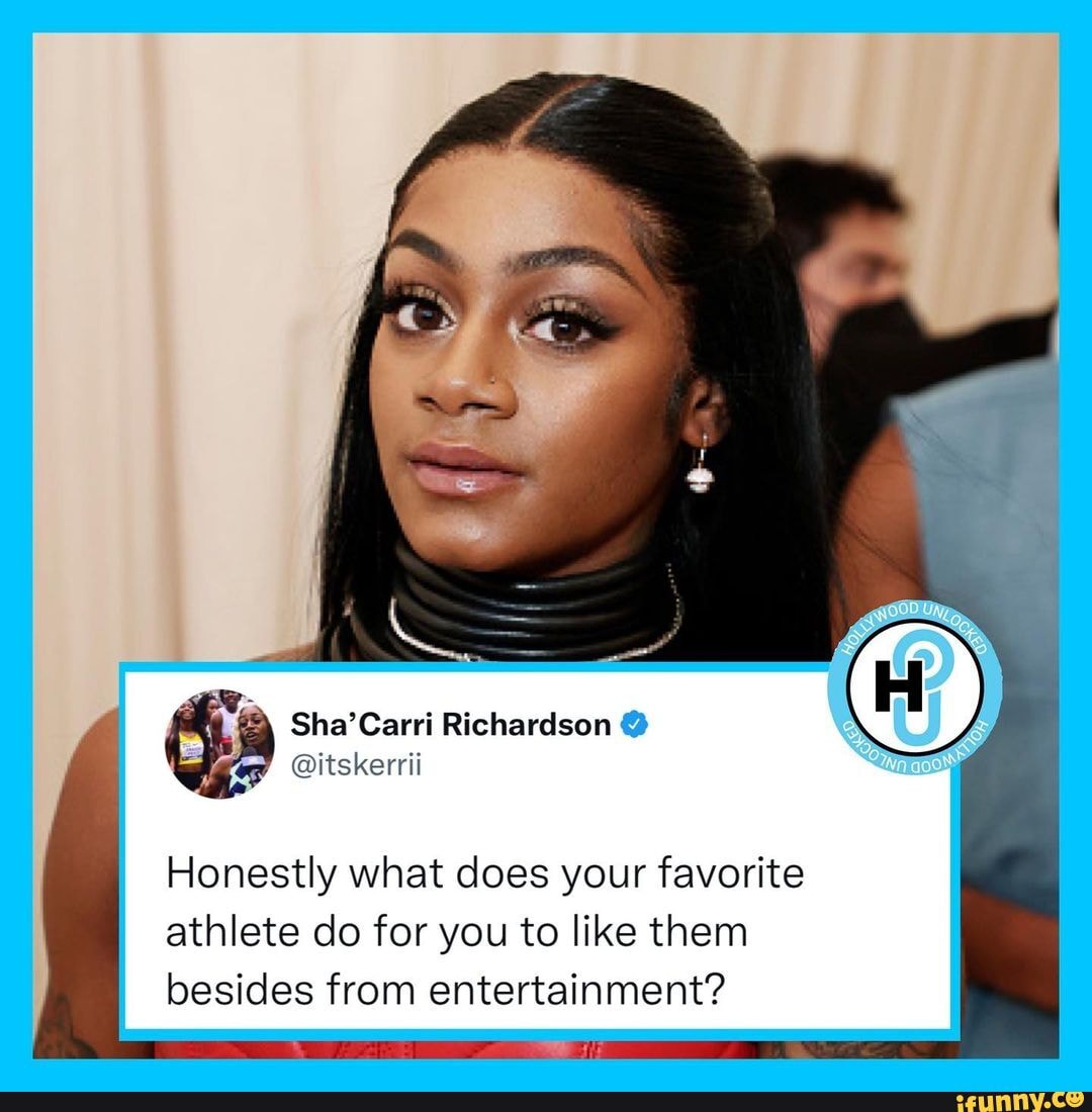 Ga Sha'Carri @itskerrii Richardson Honestly what does your favorite ...