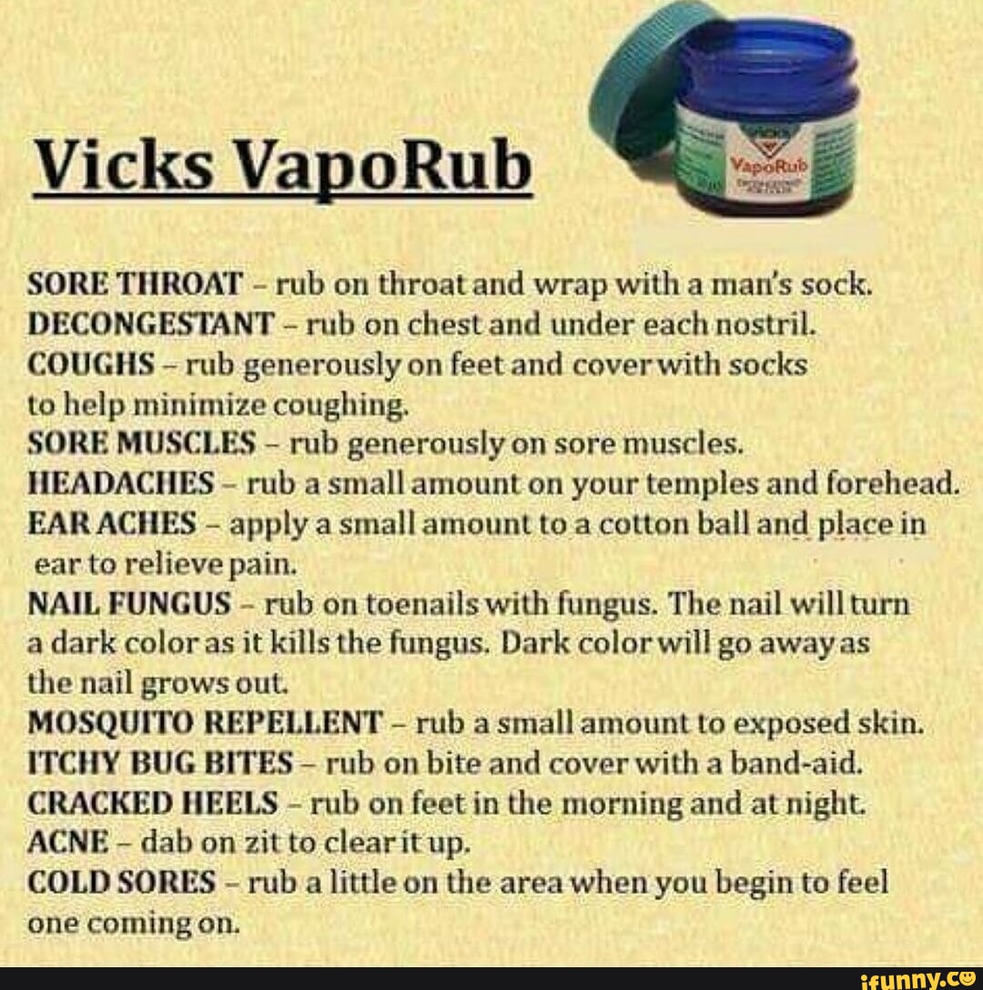 Vicks VapoRub SORE THROAT - rub on throat and wrap with a man's sock ...