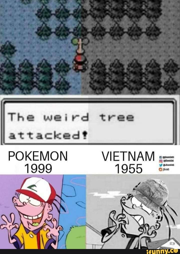 The weird tree attacked? POKEMON VIETNAM 1999 1955 - iFunny