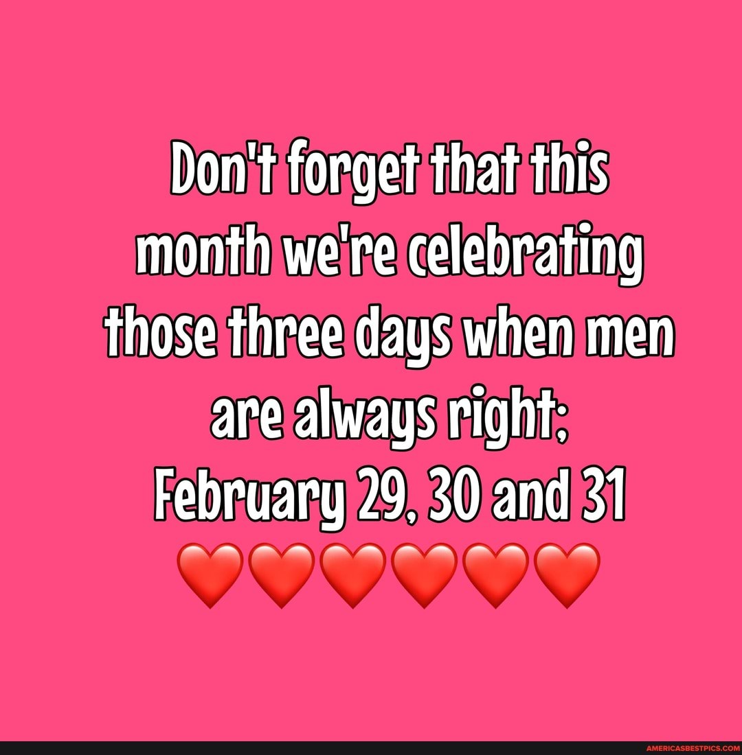 Don't forget that this month we're celebrating those three days when ...