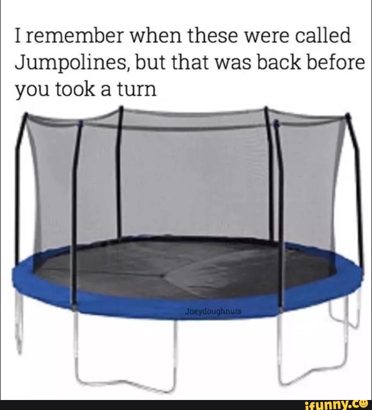 Jumpoline memes. Best Collection of funny Jumpoline pictures on iFunny
