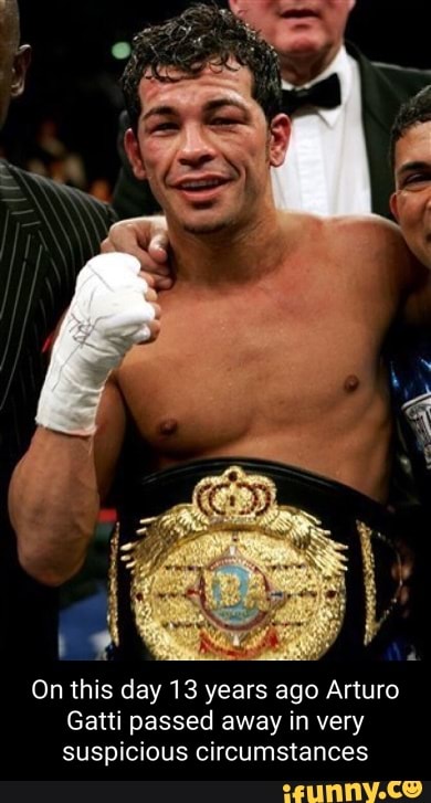 On this day 13 years ago Arturo Gatti passed away in very suspicious ...