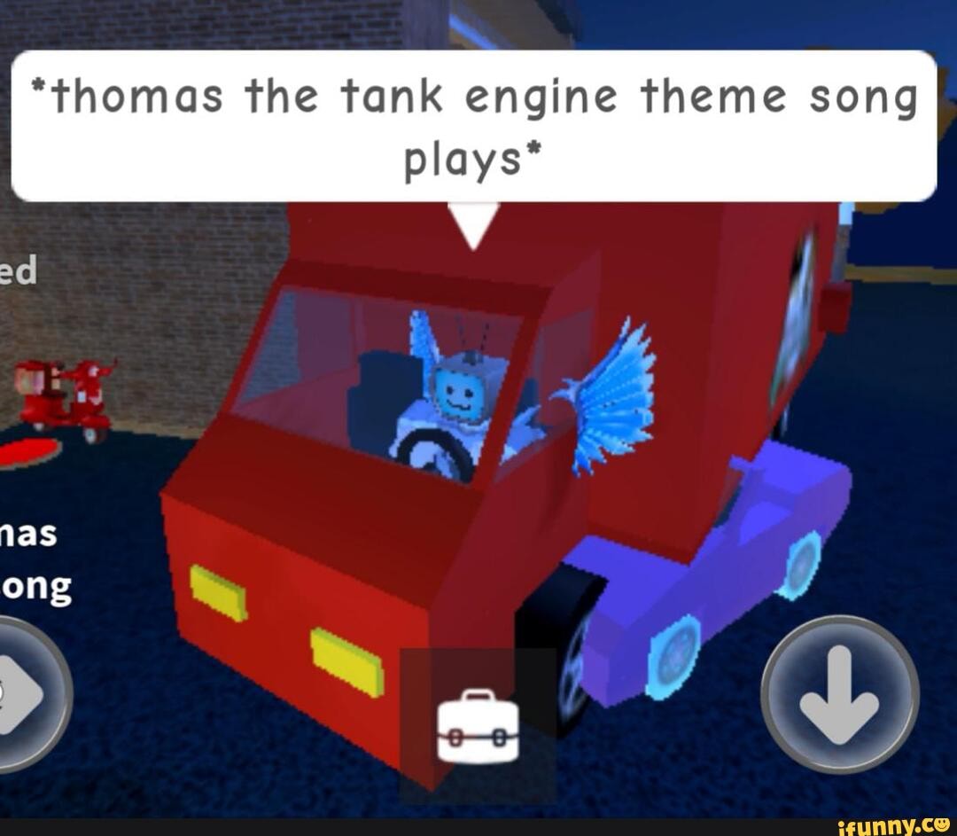 *Thomas The Tank engine Theme song - iFunny