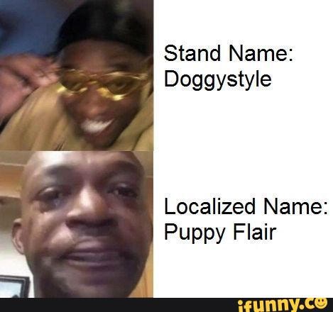 Stand Name: Doggystyle Localized Name: Puppy Flair - iFunny
