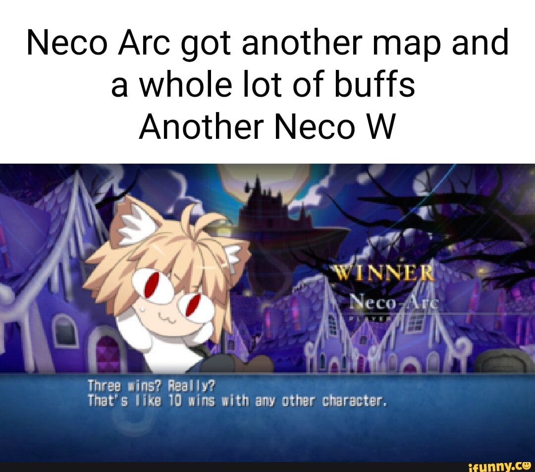 Neco Arc got another map and a whole lot of buffs Another Neco W Three ...