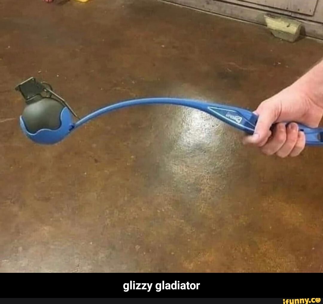 Glizzy gladiator - glizzy gladiator - iFunny