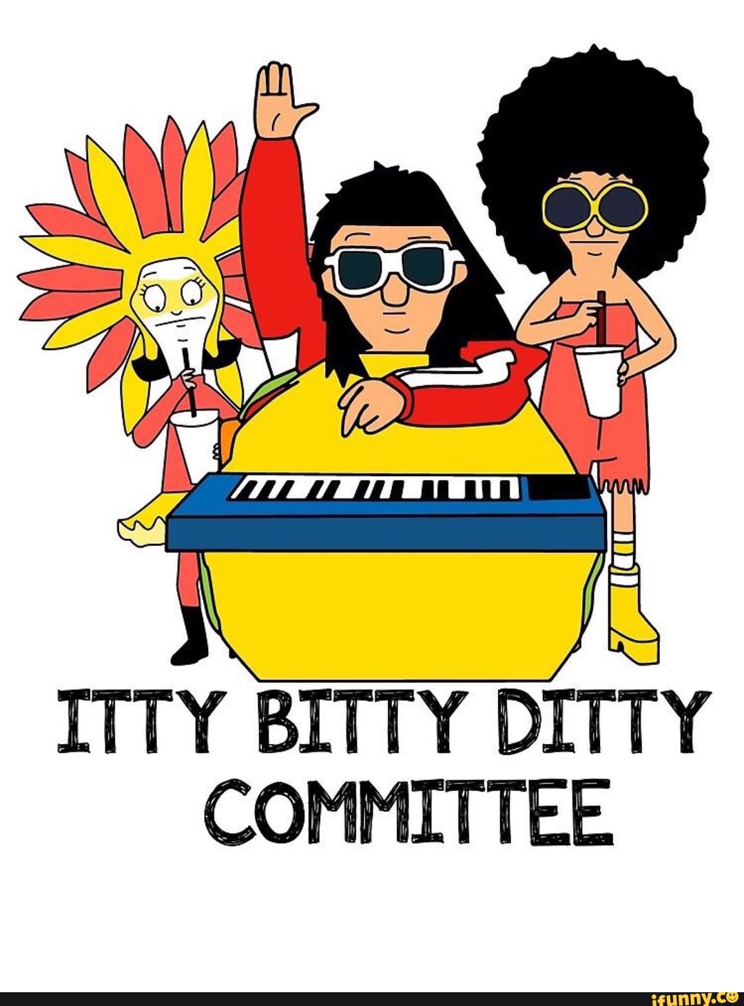 ITTY BITTY DITTY COMMITTEE - iFunny