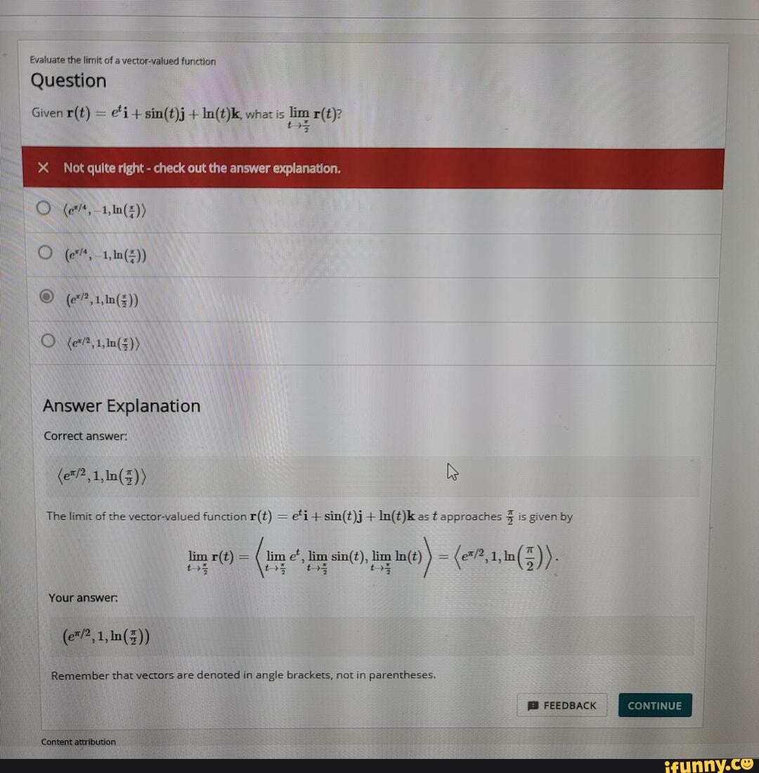 Evaluate the limit of a vector-valued function Question Given r(t) X ...