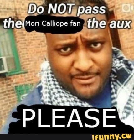 Mori_calliope memes. Best Collection of funny Mori_calliope pictures on ...