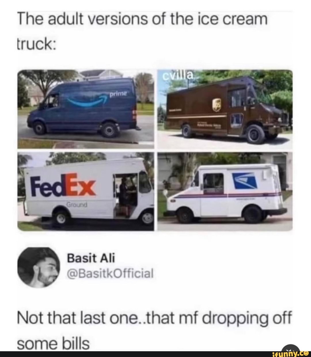 The adult versions of the ice cream truck: Basit Bast Not that last one ...