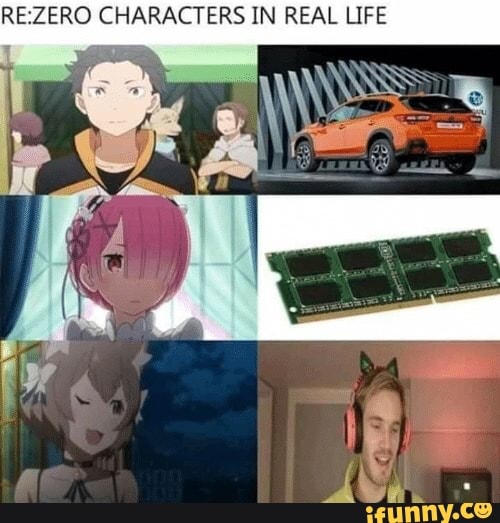 RE:ZERO CHARACTERS IN REAL LIFE - iFunny