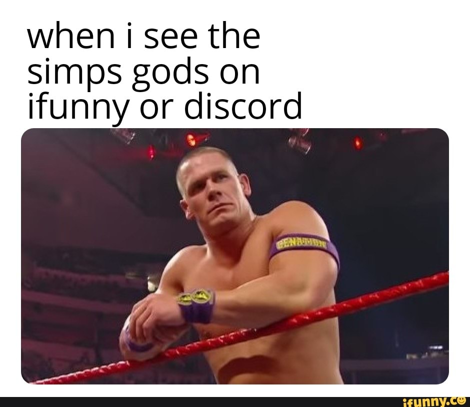 When i see the Simps gods on ifunny or discord - iFunny