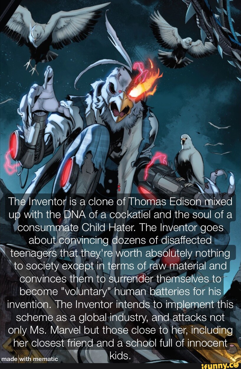 The Inventor is a clone of Thoinas Edison mixed up with the DNA of a ...
