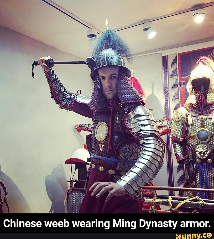 Chinese weeb wearing Ming Dynasty armor. - Chinese weeb wearing Ming ...
