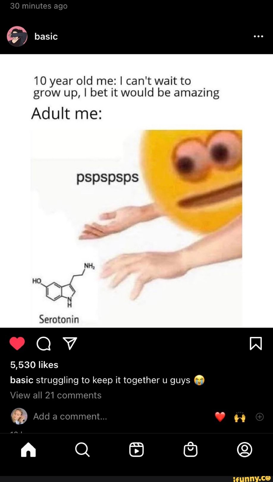 30 minutes ago S) basic 10 year old me: I can't wait to grow up, I bet ...