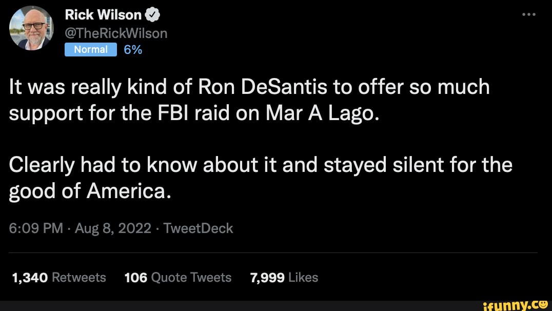 Rick Wilson @ @TheRickWilson Normal It was really kind of Ron DeSantis ...