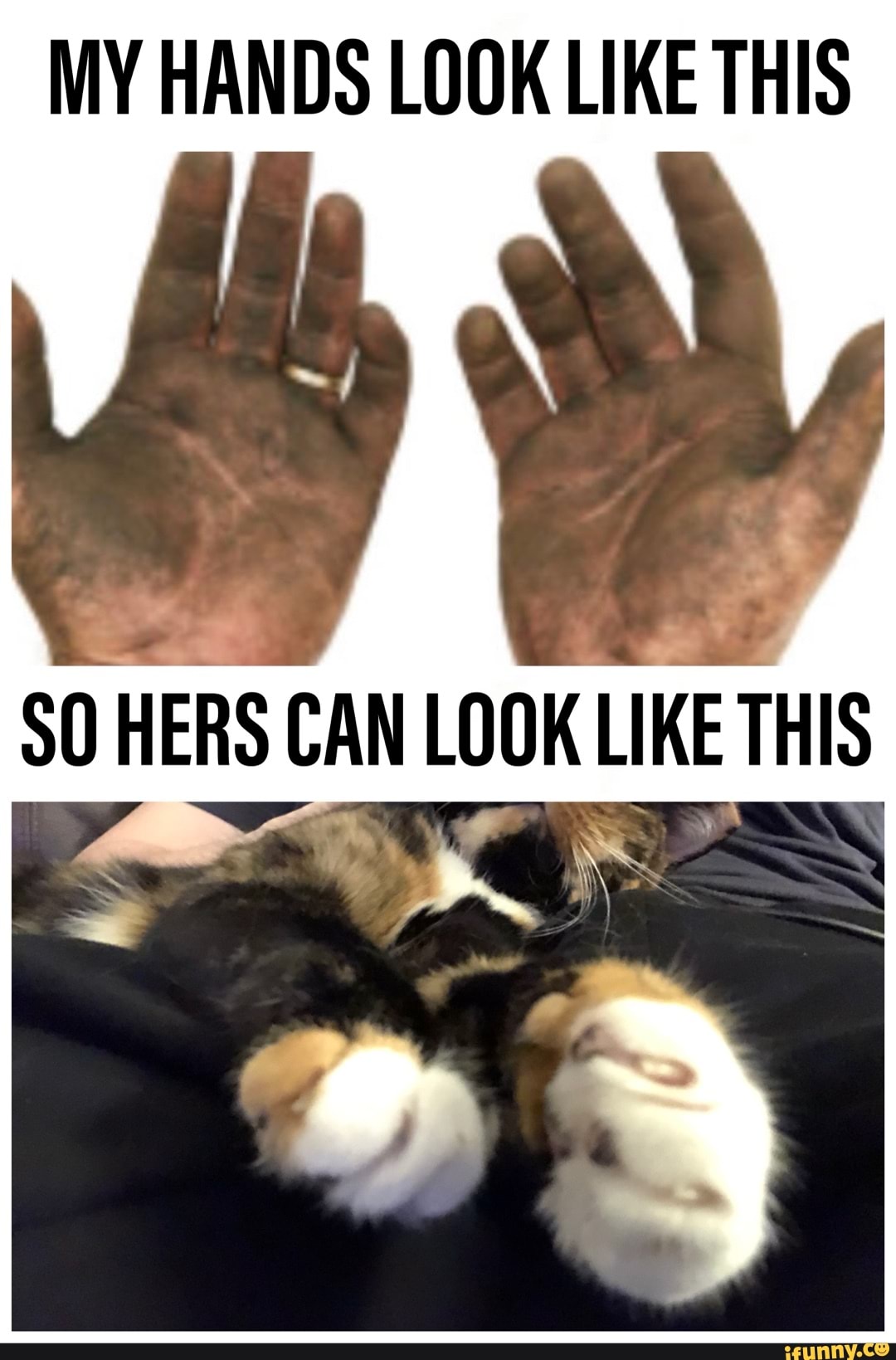 MY HANDS LOOK LIKE THIS SO HERS CAN LOOK LIKE THIS IFunny