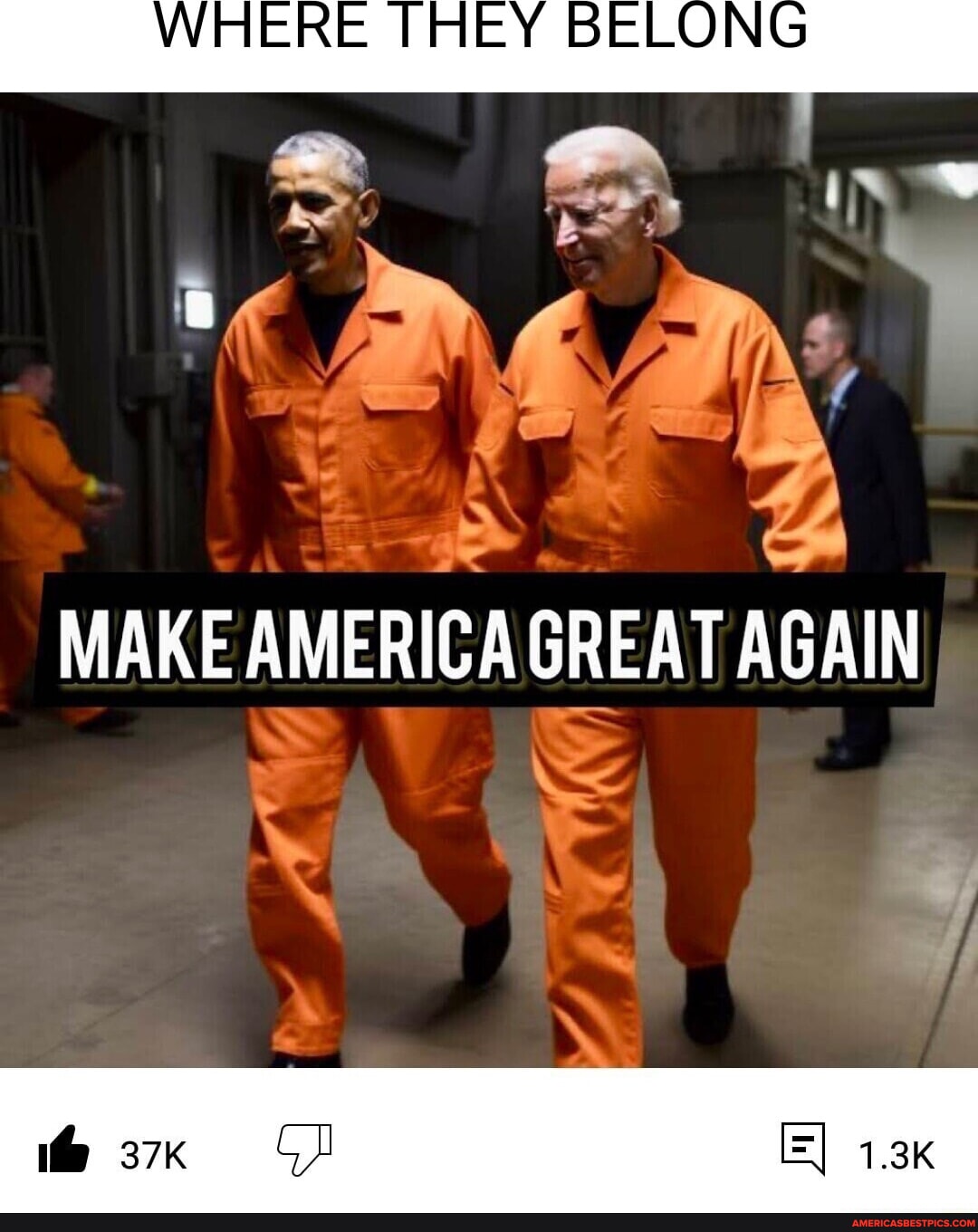 WHERE THEY BELONG MAKE AMERICA GREAT AGAIN 1.3k - America’s best pics ...