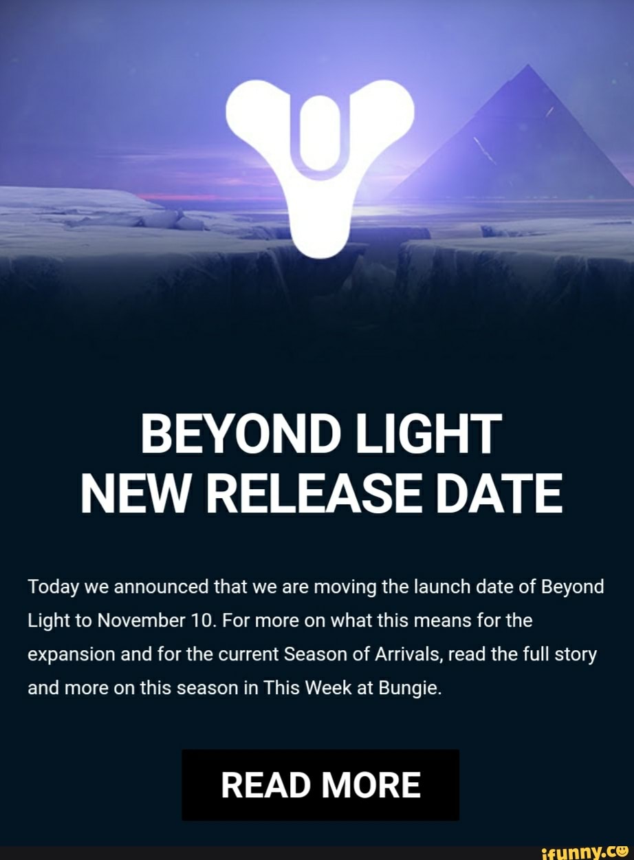 BEYOND LIGHT NEW RELEASE DATE Today we announced that we are moving the ...