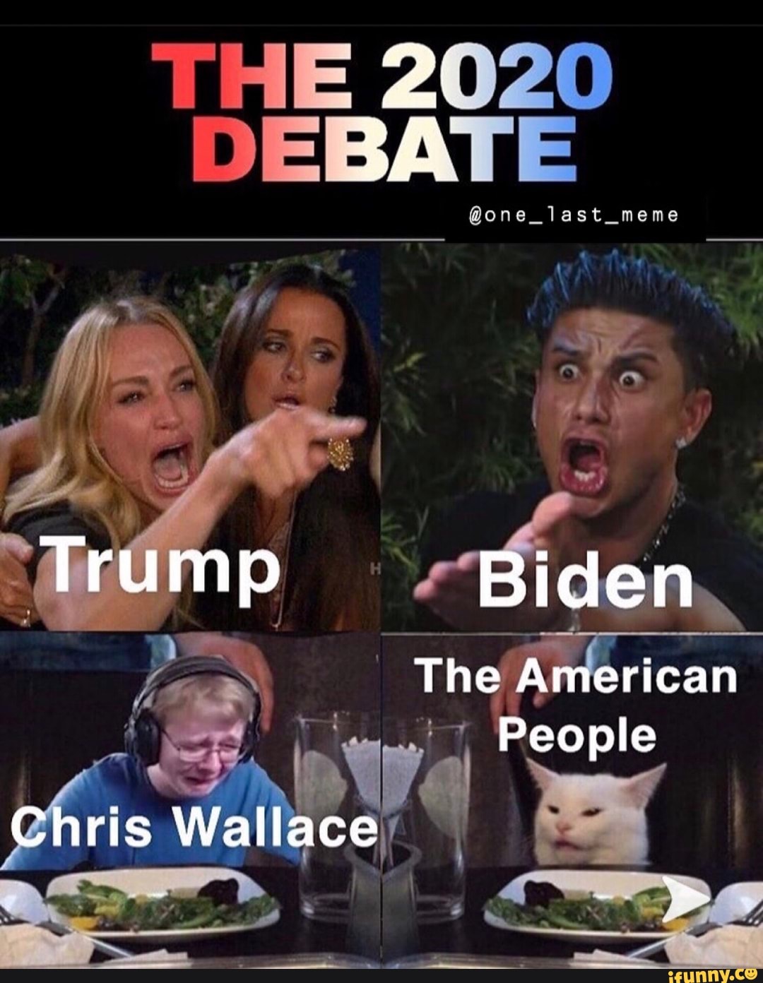 THE 2020 DEBATE @one_last_meme Trump Biden The American People Chris ...