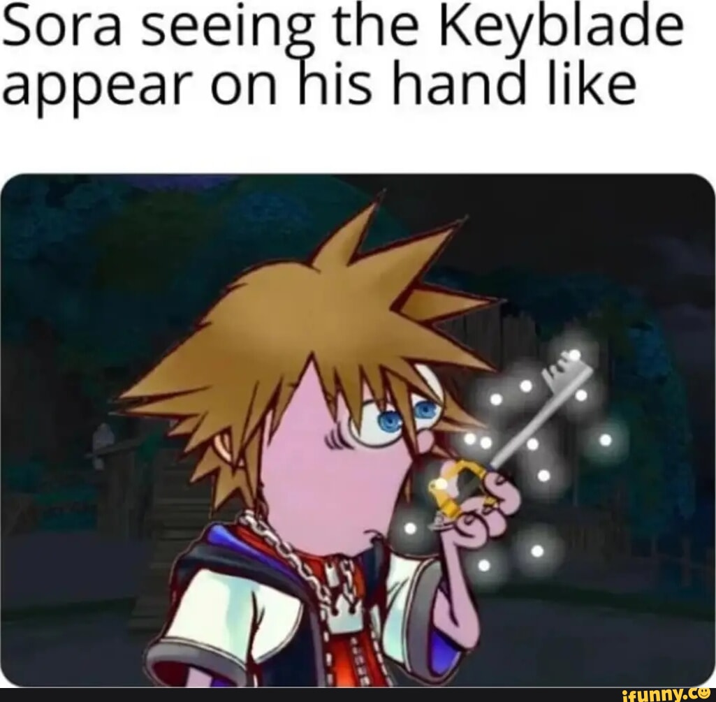 Keyblade memes. Best Collection of funny Keyblade pictures on iFunny