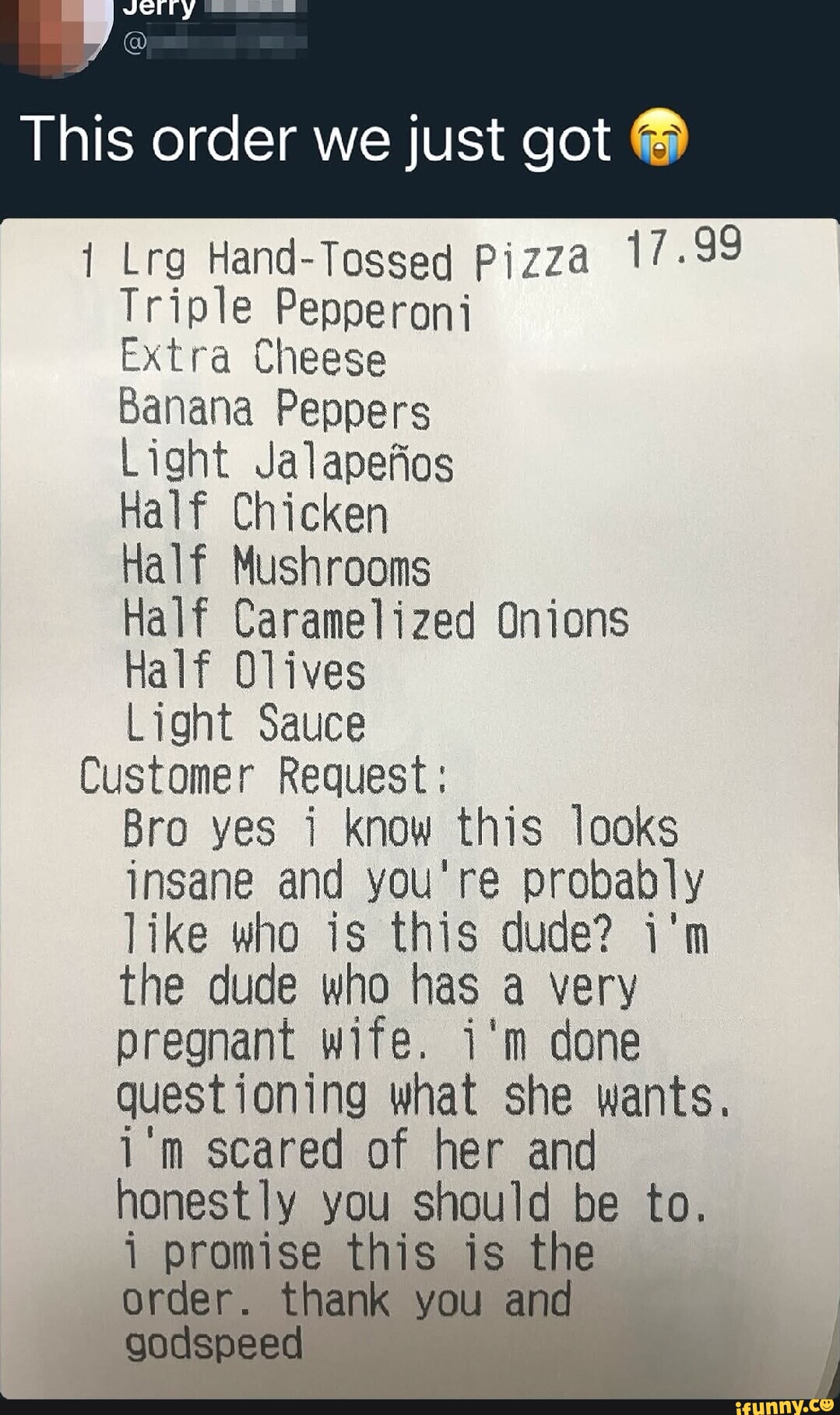 This order we just got Lrg Hand-Tossed Pizza 17-99 Triple Pepperoni ...